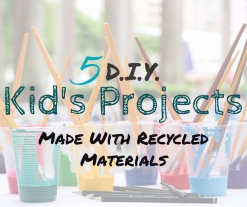 5 DIY Kid's Projects Made With Recycled Materials - The Budget Diet